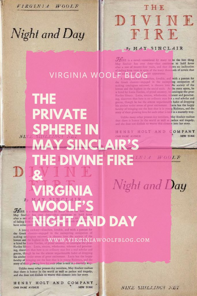 The Private Sphere in May Sinclair’s The Divine Fire & Virginia Woolf’s ...